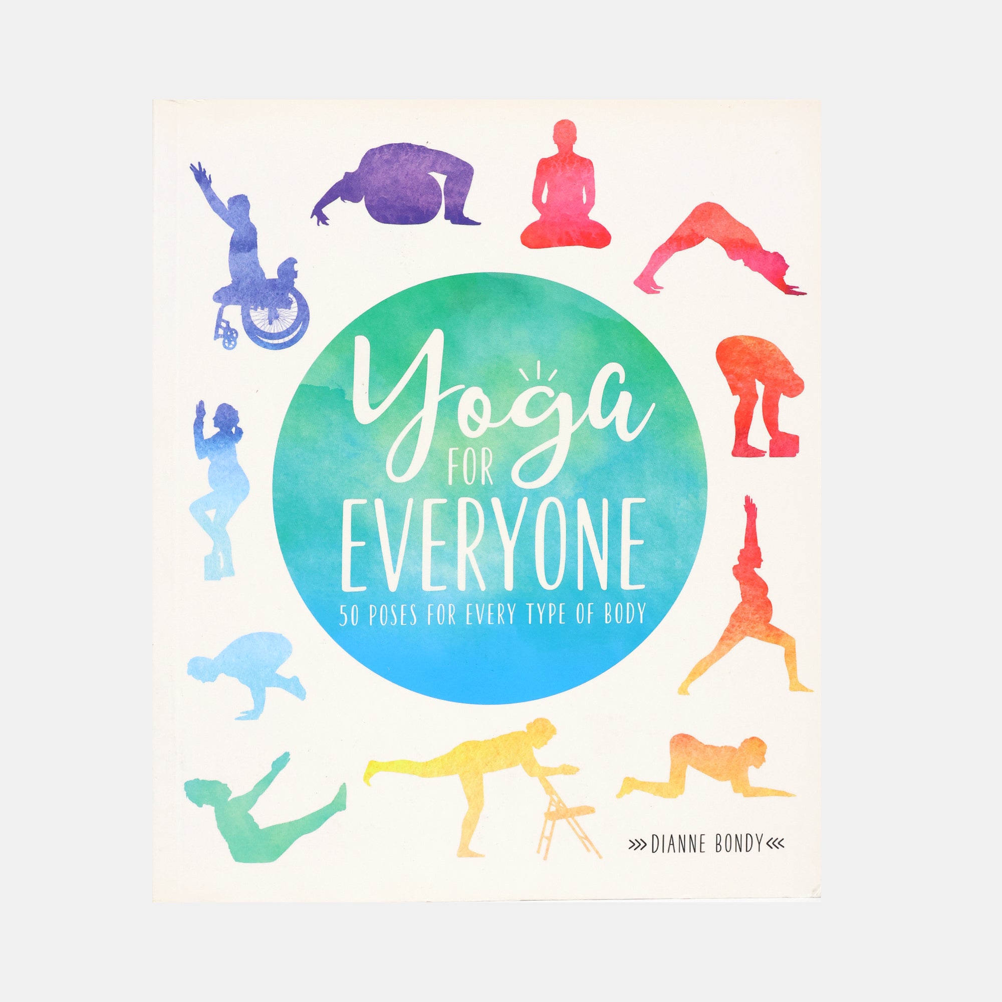 Yoga For Everyone : 50 Poses For Every Type Of Body – BORDERS