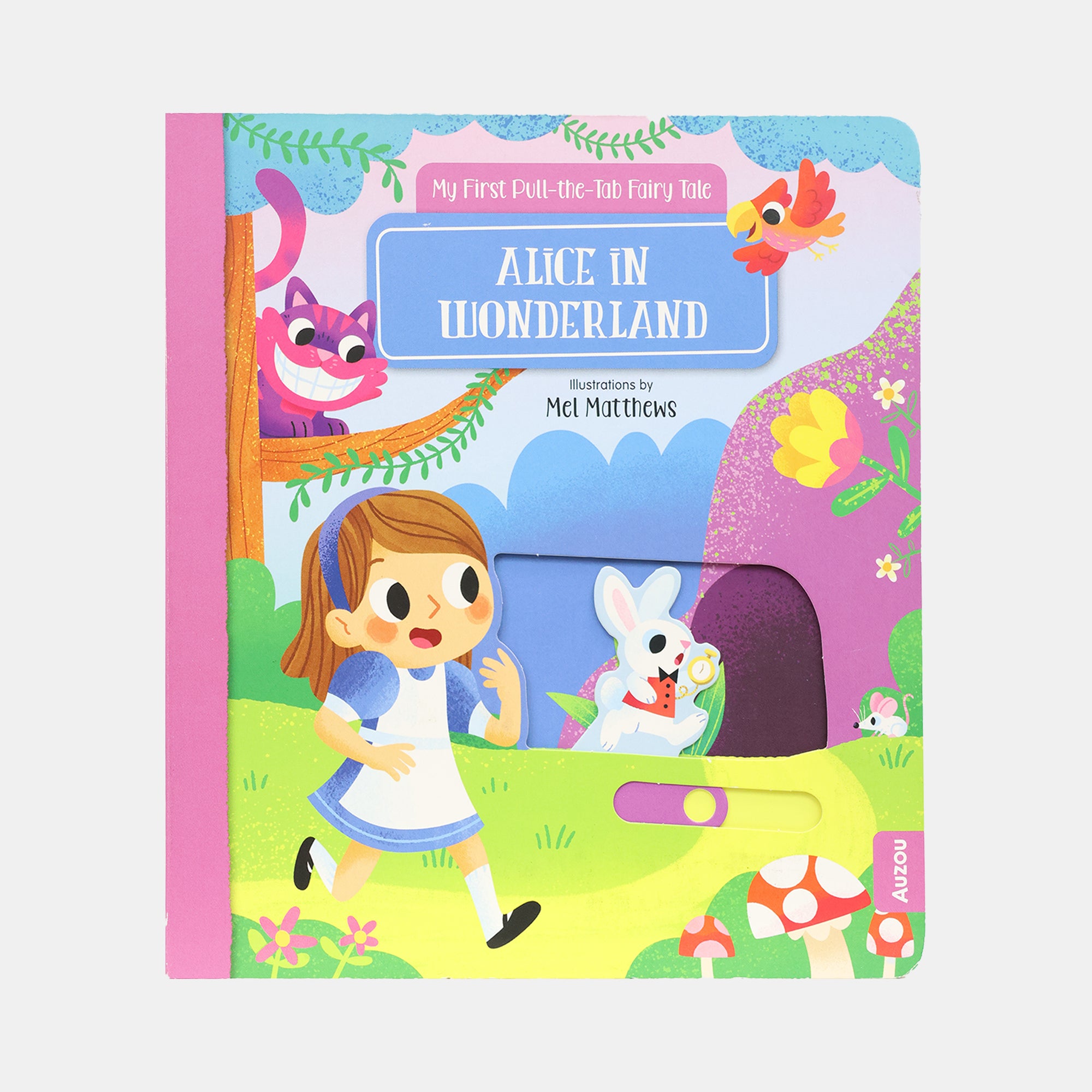 Alice In Wonderland : My First Pull-The-Tab Fairy Tale – BORDERS